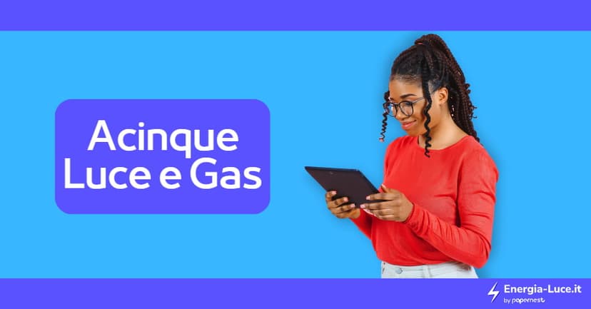 Acinque (ex Acel Energie): contatti, offerte, numero verde e area ...