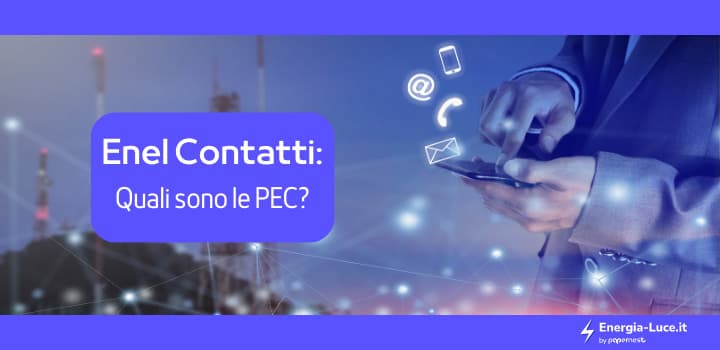 Enel Contatti: quali sono le PEC per contattare il fornitore - Energia ...